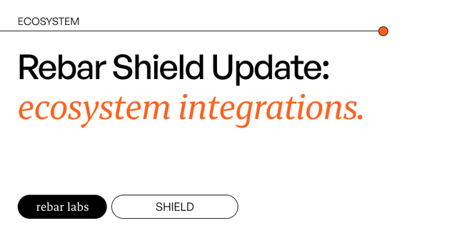 Rebar Shield Ecosystem Integrations • Rebar Labs