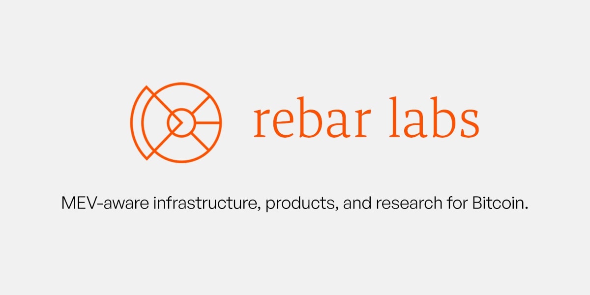 Rebar Labs • Building Infrastructure for Bitcoin